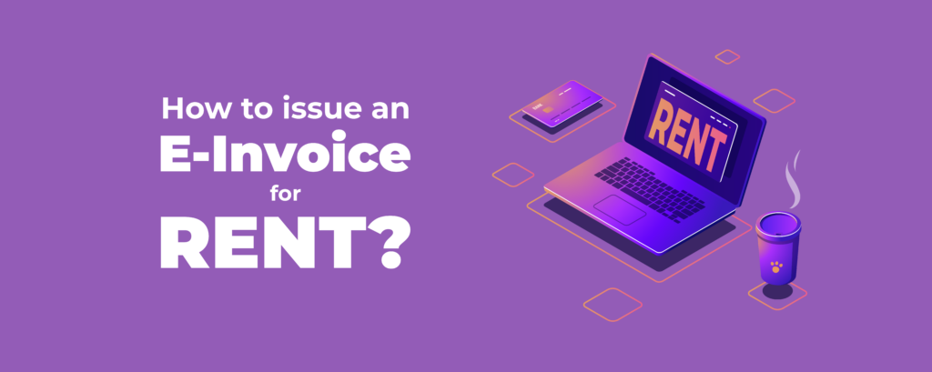 Rent E-Invoice: How to Issue and What to Watch Out For | E Stream MSC