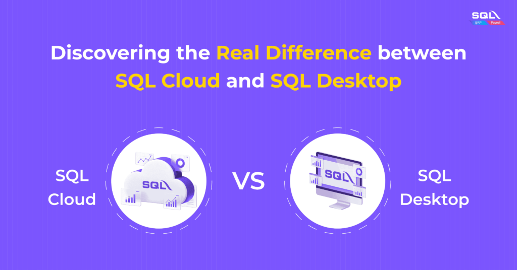 Discovering the Real Difference between SQL Cloud and SQL Desktop | E ...